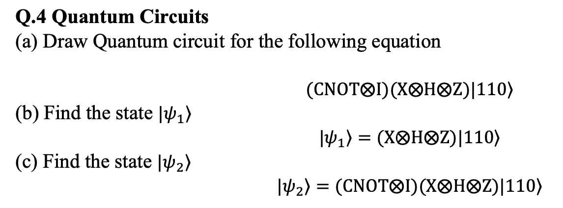 Q.4 Quantum Circuits (a) Draw Quantum circuit for the | Chegg.com