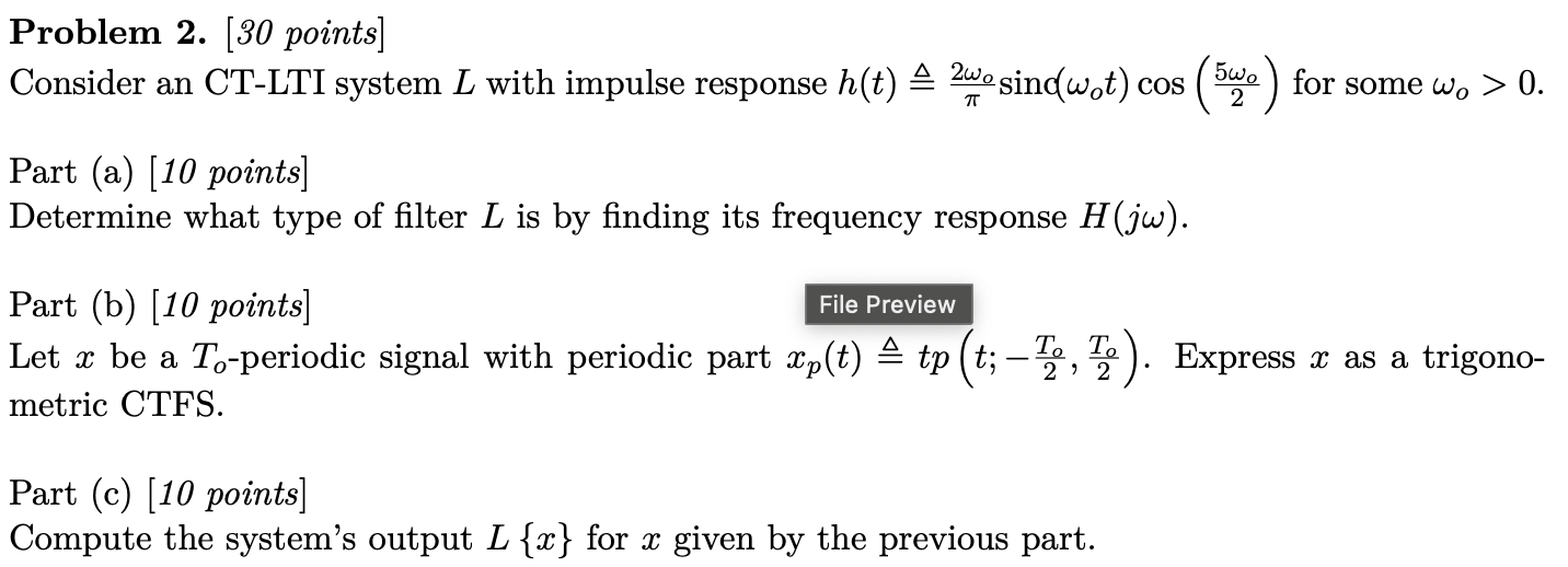 Solved Problem 2. [30 points] Consider an CT-LTI system L | Chegg.com