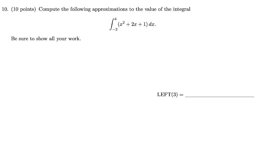 Solved 10. (10 points) Compute the following approximations | Chegg.com