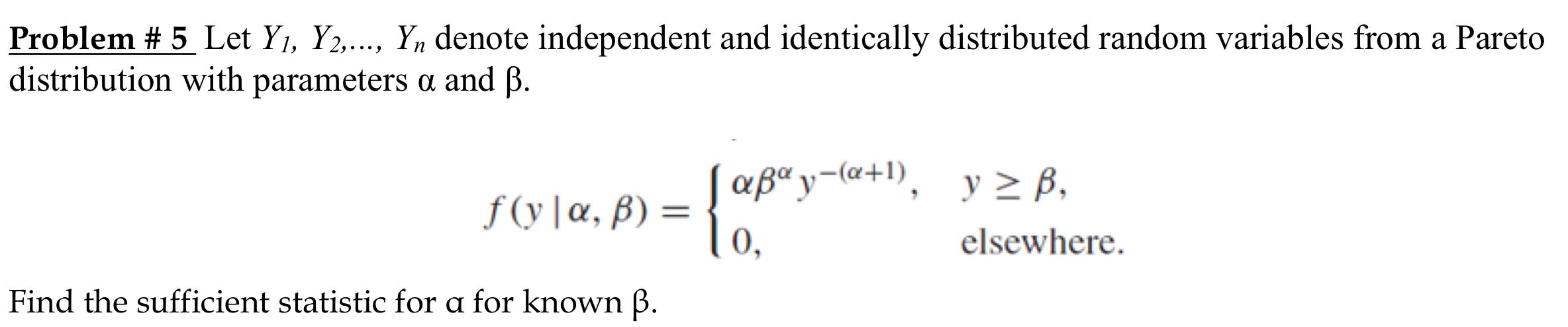 Solved Problem \# 5 Let Y1,Y2,…,Yn denote independent and | Chegg.com