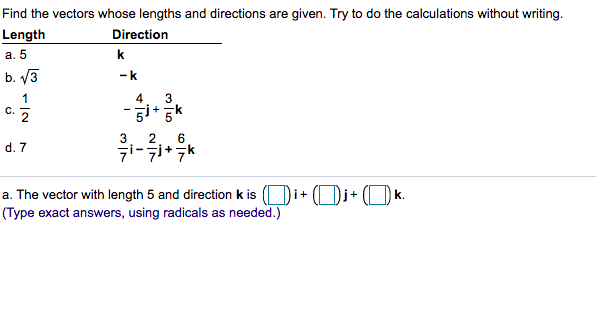 Solved Find the vectors whose lengths and directions are | Chegg.com