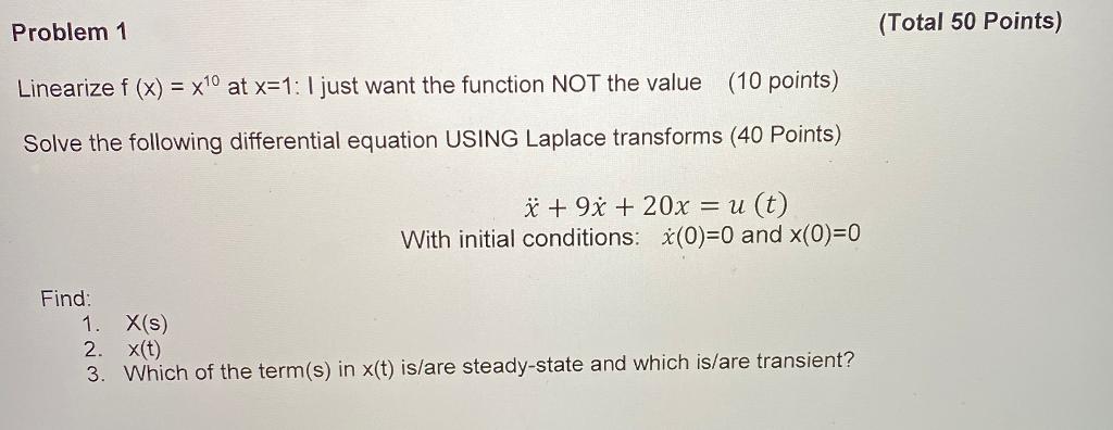 Solved Problem 1 (Total 50 points) Linearize f(x) = x10 at | Chegg.com