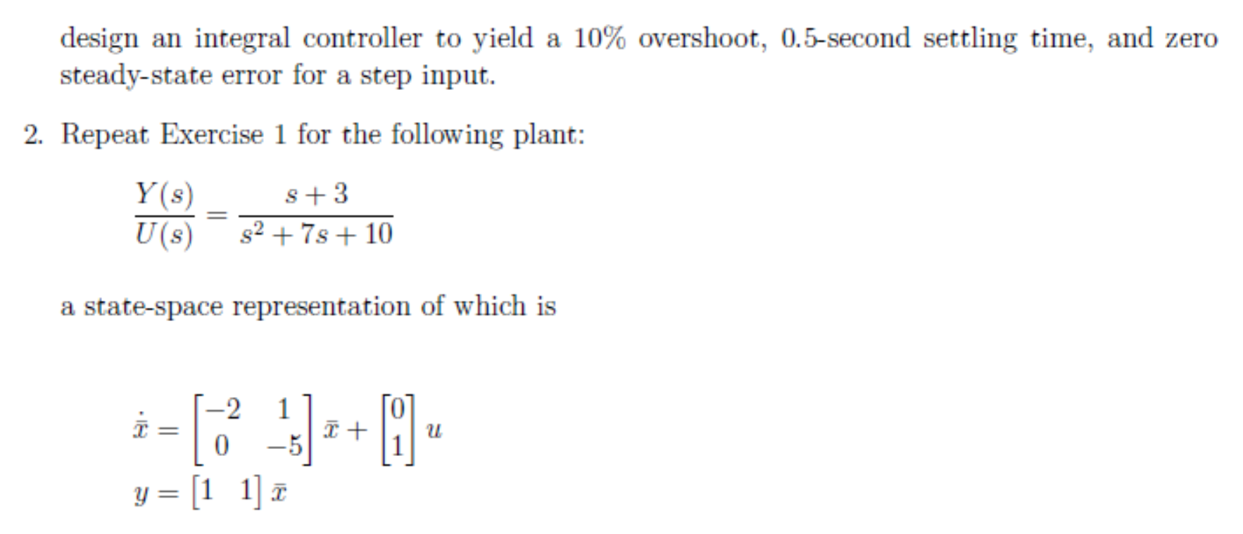 Solved steady-state error for a step input.Repeat Exercise 1 | Chegg.com