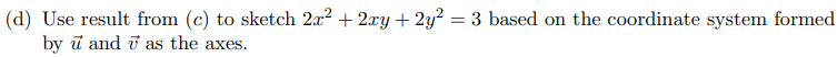 Eigenvalues and eigenvectors are useful in sketching | Chegg.com Eigenvalues and eigenvectors are useful in sketching | Chegg.com