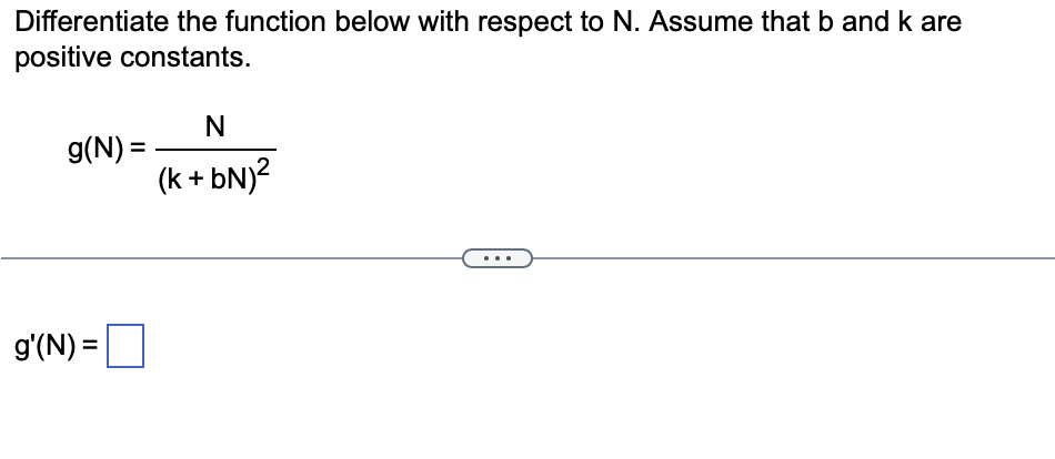 Solved Differentiate the function below with respect to N. | Chegg.com