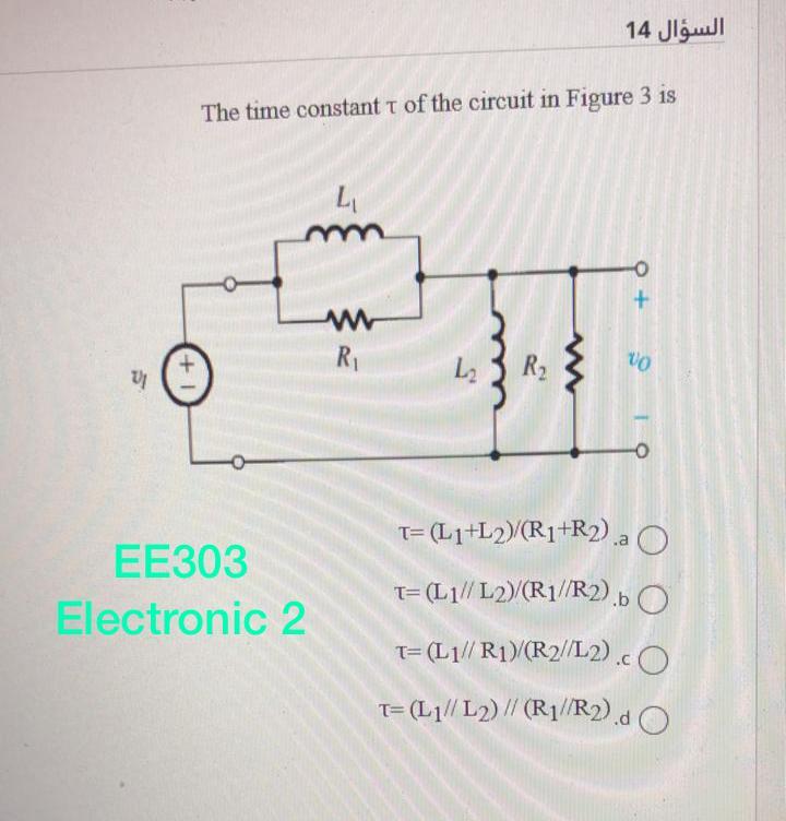 Solved السؤال 14 The time constant t of the circuit in | Chegg.com