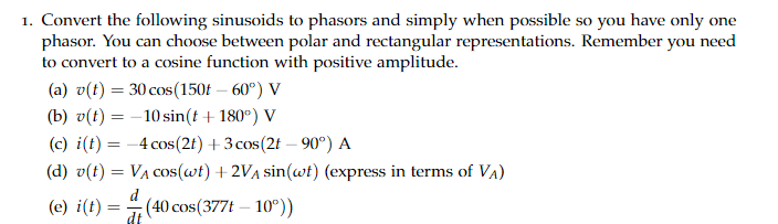 Solved 1. Convert the following sinusoids to phasors and | Chegg.com
