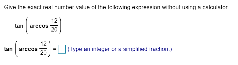 Solved Give the exact real number value of the following | Chegg.com