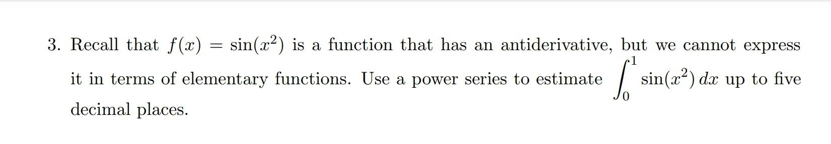 Solved 3. Recall that f(x)=sin(x2) is a function that has an | Chegg.com