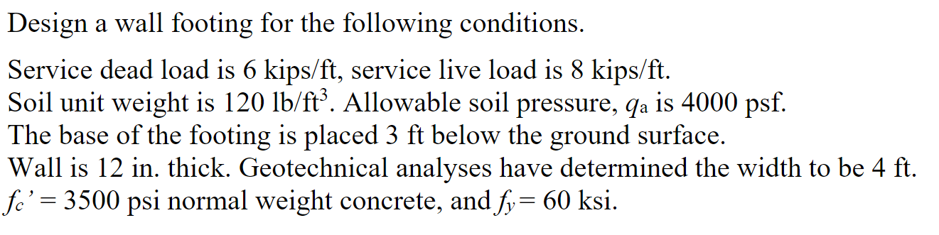 Solved Design a wall footing for the following conditions. | Chegg.com