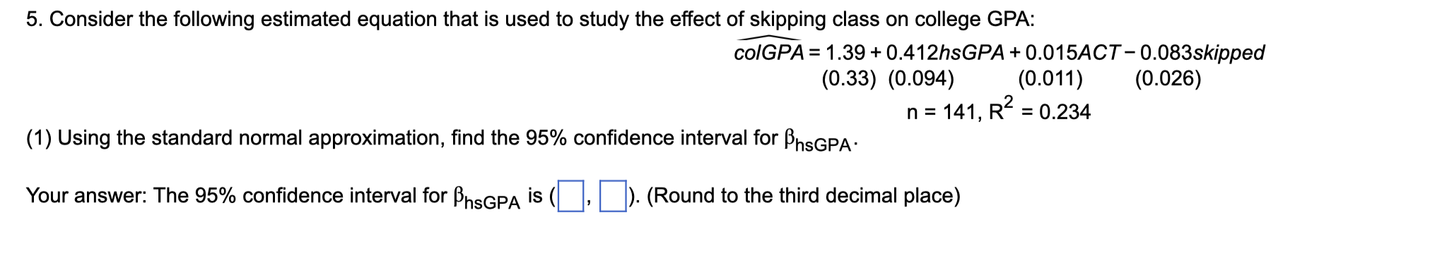 Solved 5. Consider the following estimated equation that is | Chegg.com