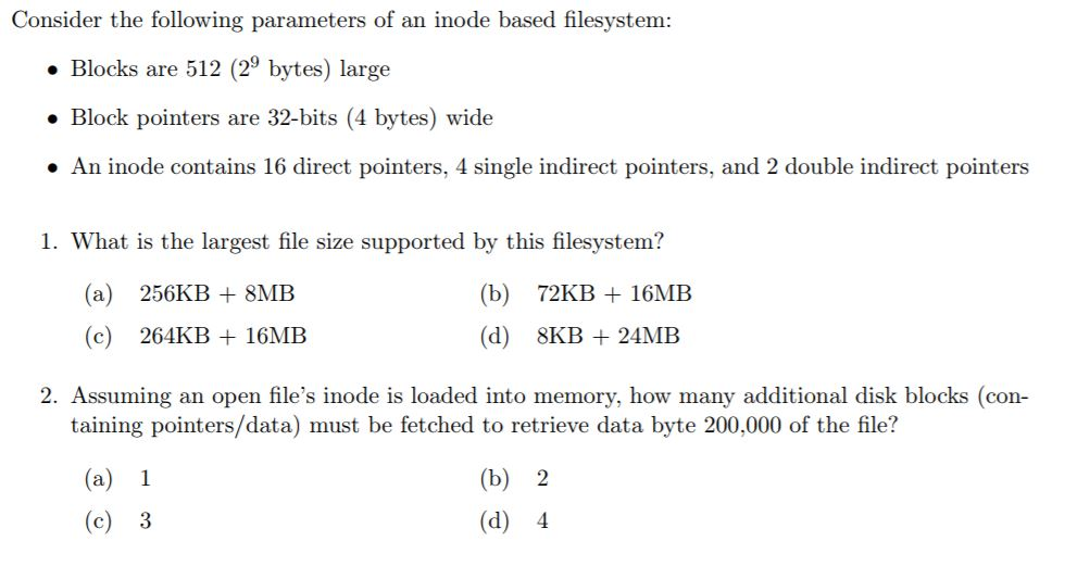 Solved Consider the following parameters of an inode based | Chegg.com