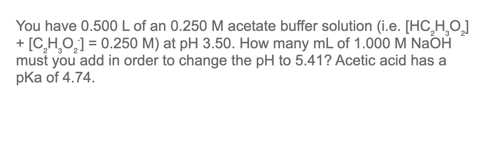 You have 0.500 L of an 0.250M acetate buffer solution | Chegg.com