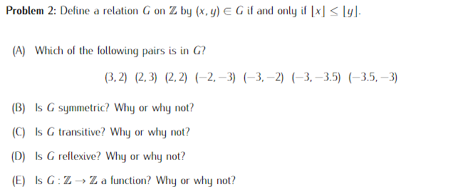 Solved Problem 2: Define a relation G on Z by (x,y) E Gif | Chegg.com