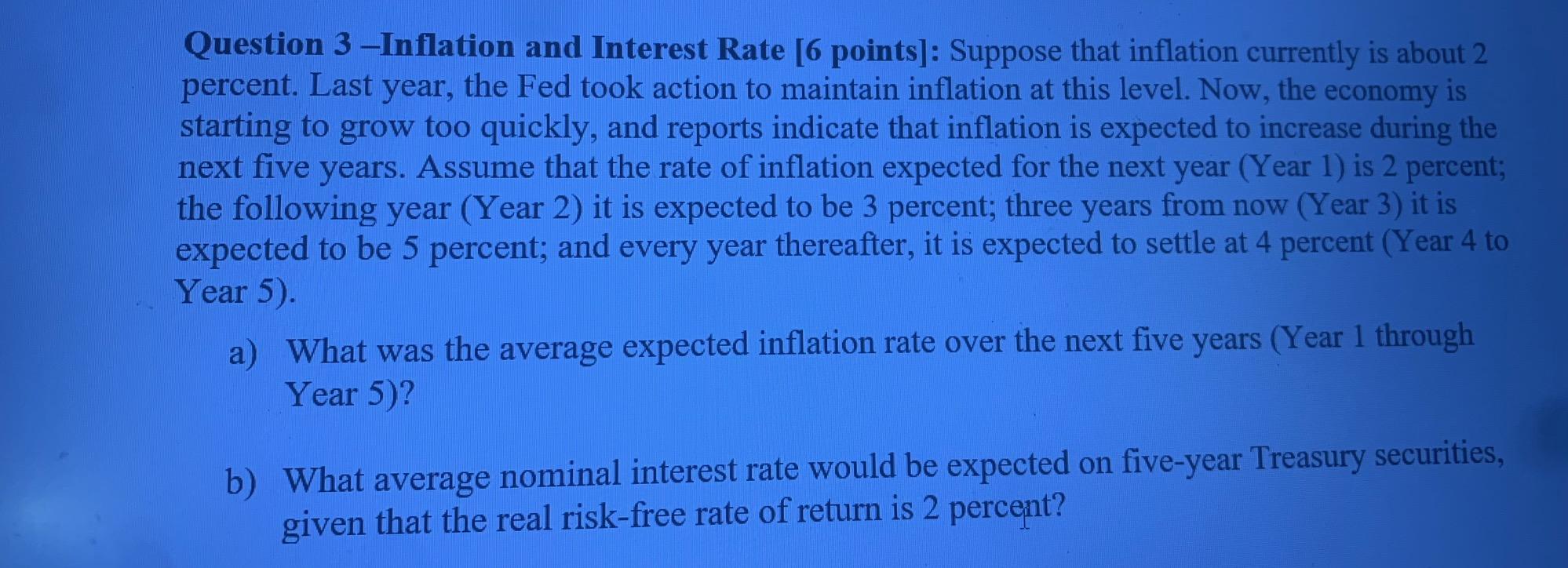 Solved Question 3 -Inflation and Interest Rate [6 points]: | Chegg.com