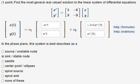 Solved (1 point) Find the most general real-valued solution | Chegg.com