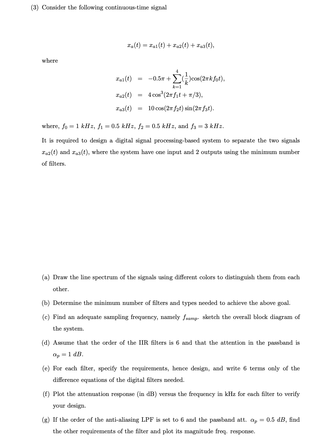 Solved (3) Consider the following continuous-time signal \\[ | Chegg.com
