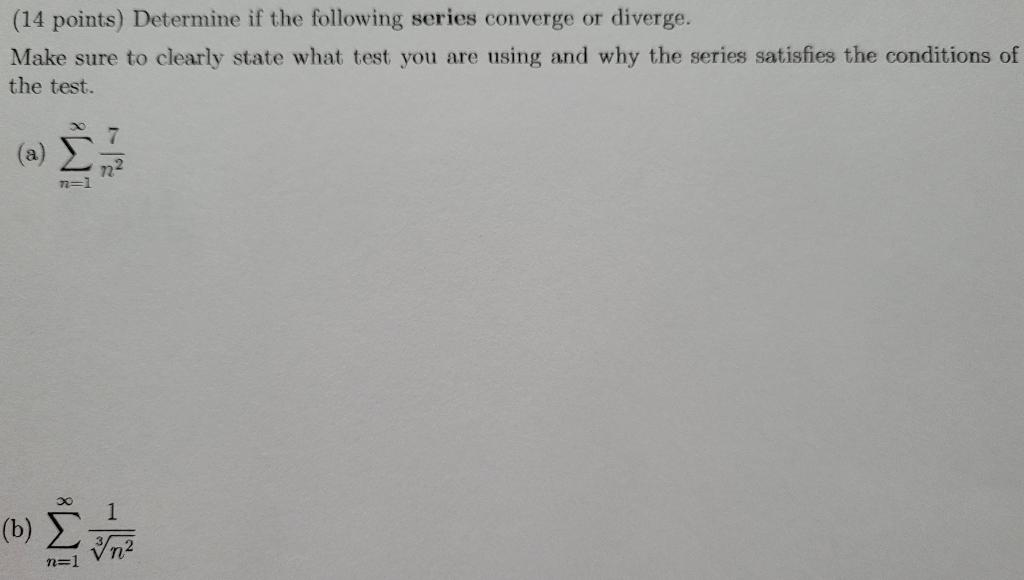Solved (14 points) Determine if the following series | Chegg.com