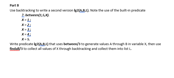 Solved Problem 2 Write a predicate lg1(A,B,L) which is a | Chegg.com