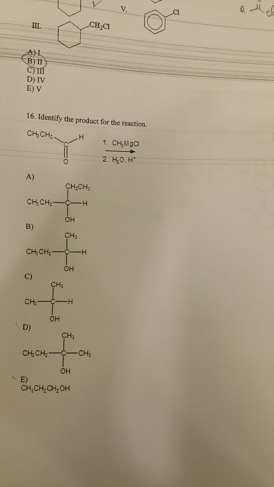 Solved V. CI CH2Cl D) IV E) V 16. Identify the product for | Chegg.com