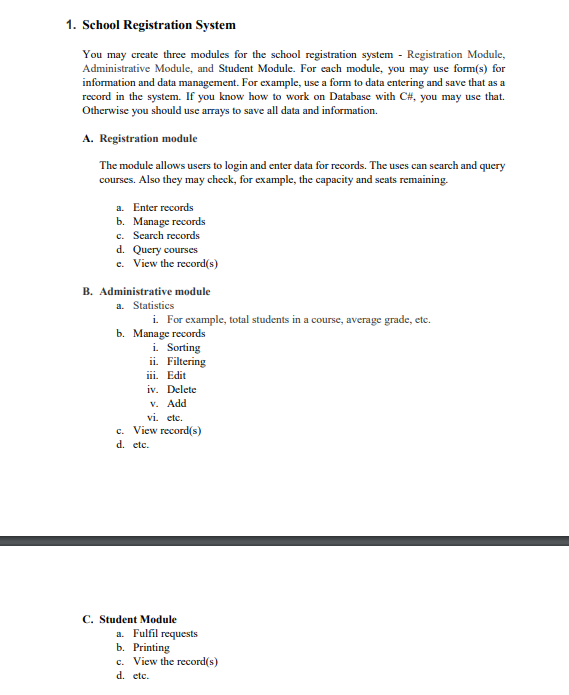 Solved 1. School Registration System You may create three | Chegg.com