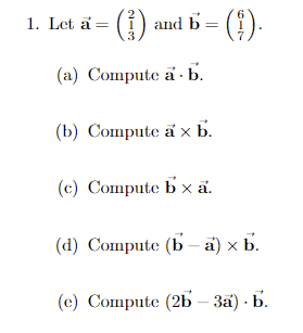 Solved 1. Let å= (1) and 6 = () (a) Compute ab. (b) Compute | Chegg.com