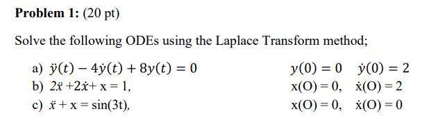 Solved Problem 1: (20 ﻿pt)Solve the following ODEs using the | Chegg.com