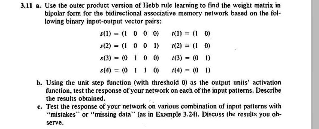 Solved 3.11 a. Use the outer product version of Hebb rule | Chegg.com