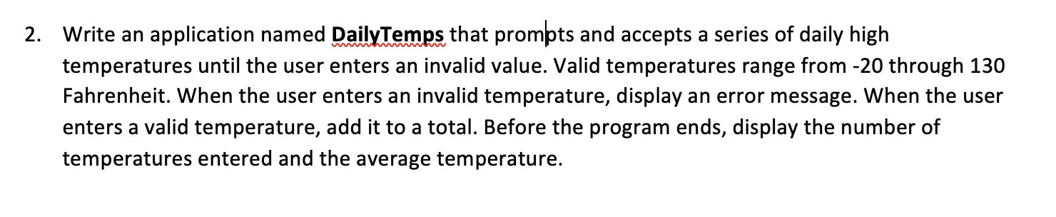 Solved Write an application named DailyTemps that prompts | Chegg.com