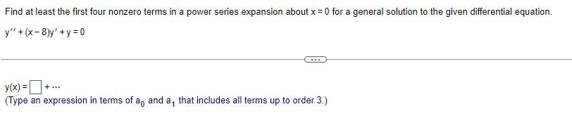Solved Find at least the first four nonzero terms in a power | Chegg.com