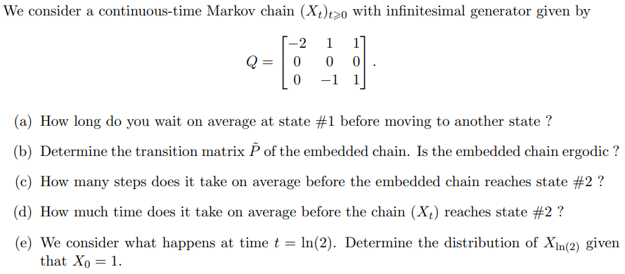 We consider a continuous-time Markov chain (X4)t>o | Chegg.com