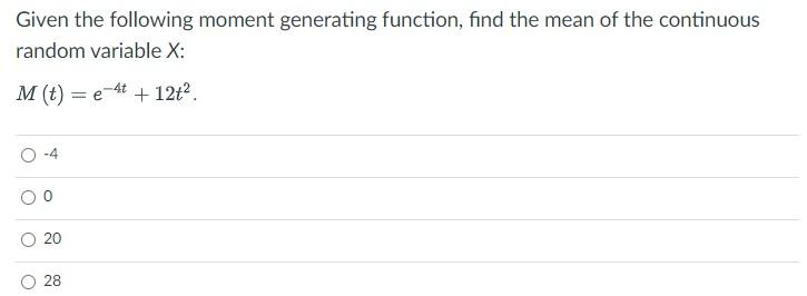 Solved Given the following moment generating function, find | Chegg.com