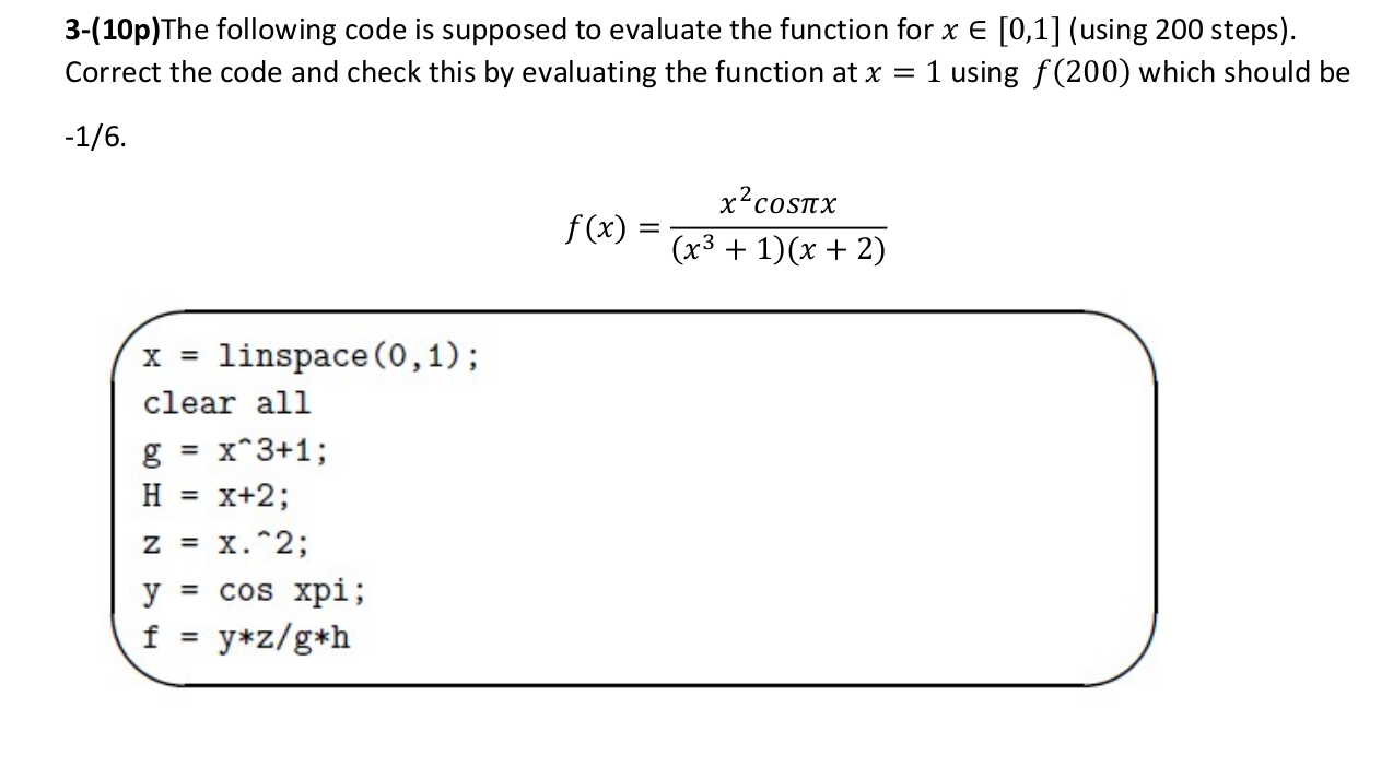 Solved 3-(10p)The following code is supposed to evaluate the | Chegg.com