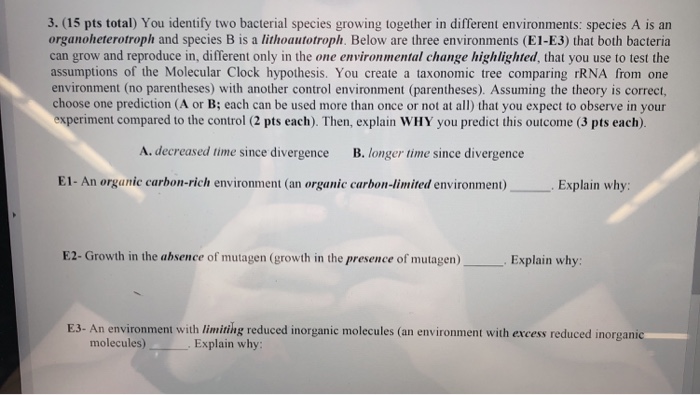 Solved 3. (15 pts total) You identify two bacterial species | Chegg.com Solved 3. (15 pts total) You identify two bacterial species | Chegg.com