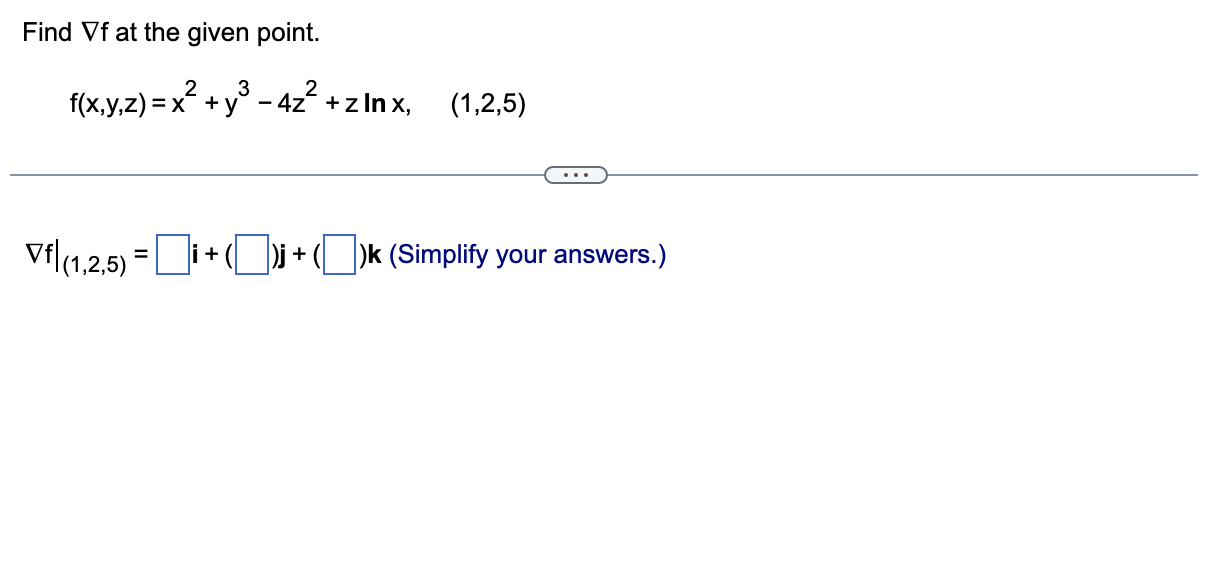 Solved Find Vf at the given point. 3 2 f(x,y,z) = x² + y2 - | Chegg.com
