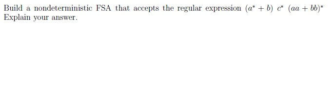 Solved Build a nondeterministic FSA that accepts the regular | Chegg.com