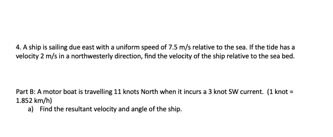 Solved 4. A ship is sailing due east with a uniform speed of | Chegg.com