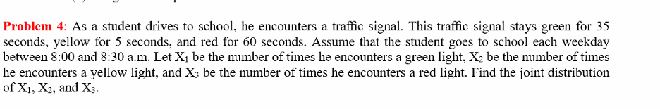 Solved Problem 4: As a student drives to school, he | Chegg.com
