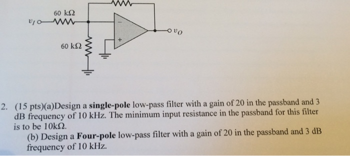 Solved (a) Design a single-pole low-pass filter with a | Chegg.com
