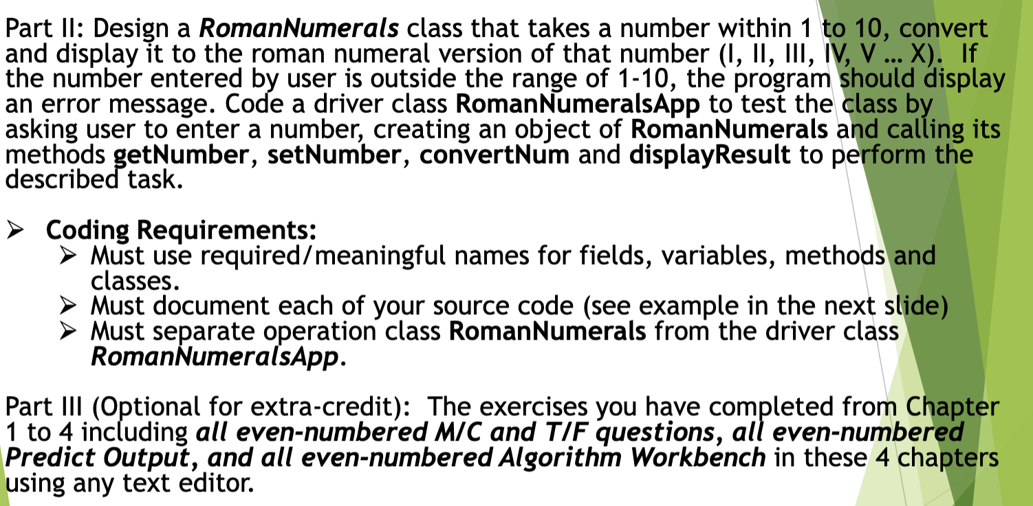 Solved Part II: Design a RomanNumerals class that takes a | Chegg.com