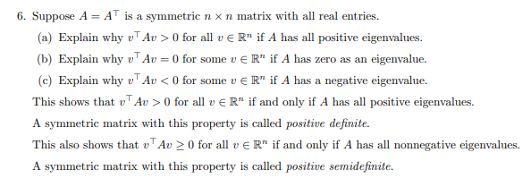 Solved 6. Suppose A=A⊤ is a symmetric n×n matrix with all | Chegg.com