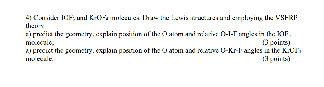 Solved Question Consider IOF_(3) and KrOF_(4) molecules. | Chegg.com