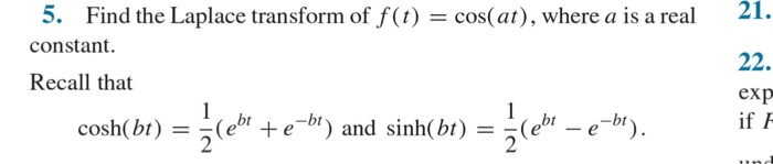 Solved 5. Find the Laplace transform of f(t) cos(at), where | Chegg.com