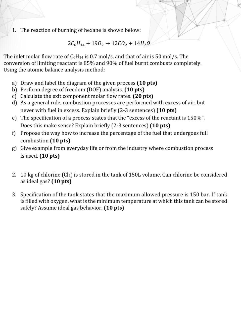 Solved 1. The reaction of burning of hexane is shown below: | Chegg.com