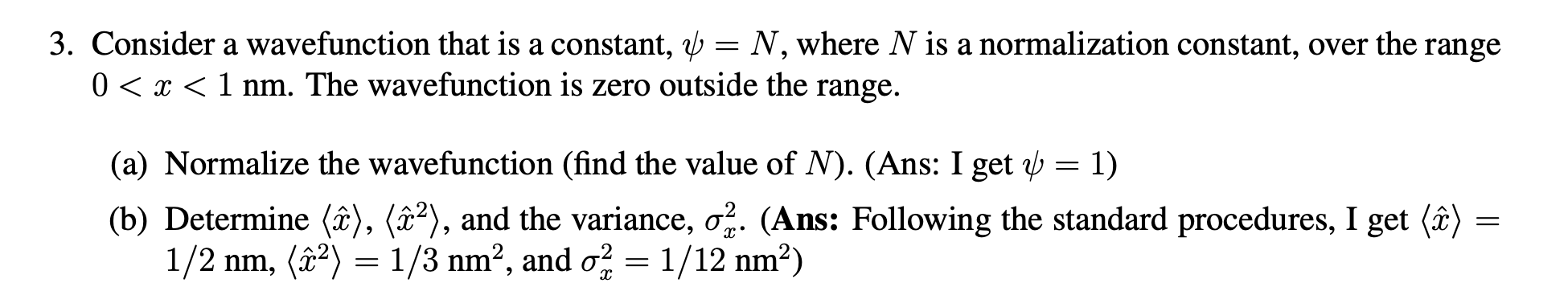 Solved 3. Consider a wavefunction that is a constant, = N, | Chegg.com