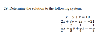 Solved 29. Determine the solution to the following system: | Chegg.com