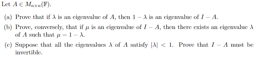 Solved Let A∈Mn×n(F). (a) Prove that if λ is an eigenvalue | Chegg.com