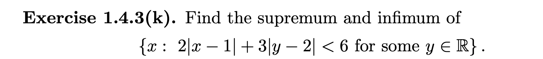 Solved Exercise 1.4.3(k). Find the supremum and infimum of | Chegg.com