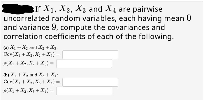 Solved If X1, X2, X3 and X4 are pairwise uncorrelated random | Chegg.com