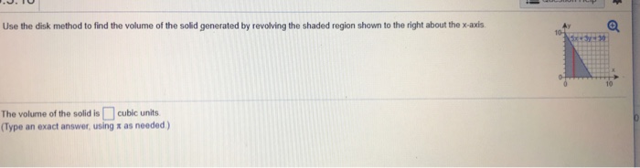 Solved Use the disk method to find the volume of the solid | Chegg.com